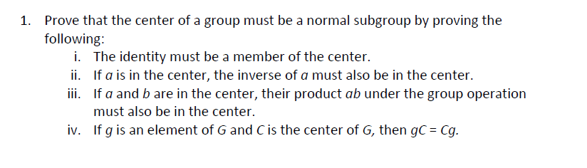 Solved III. The center of a group G is the set of elements | Chegg.com