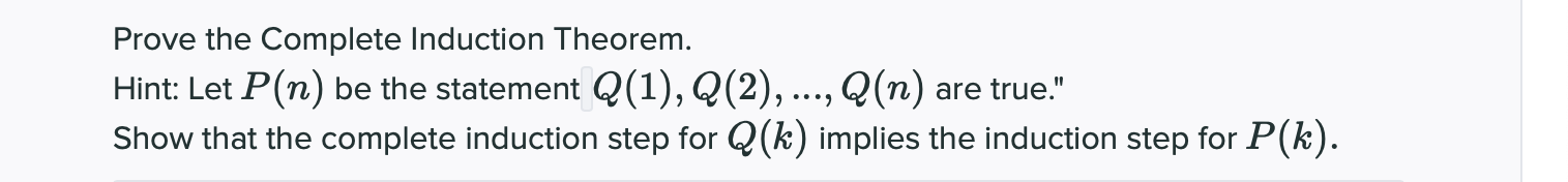 Solved Prove the Complete Induction Theorem. Hint: Let P(n) | Chegg.com