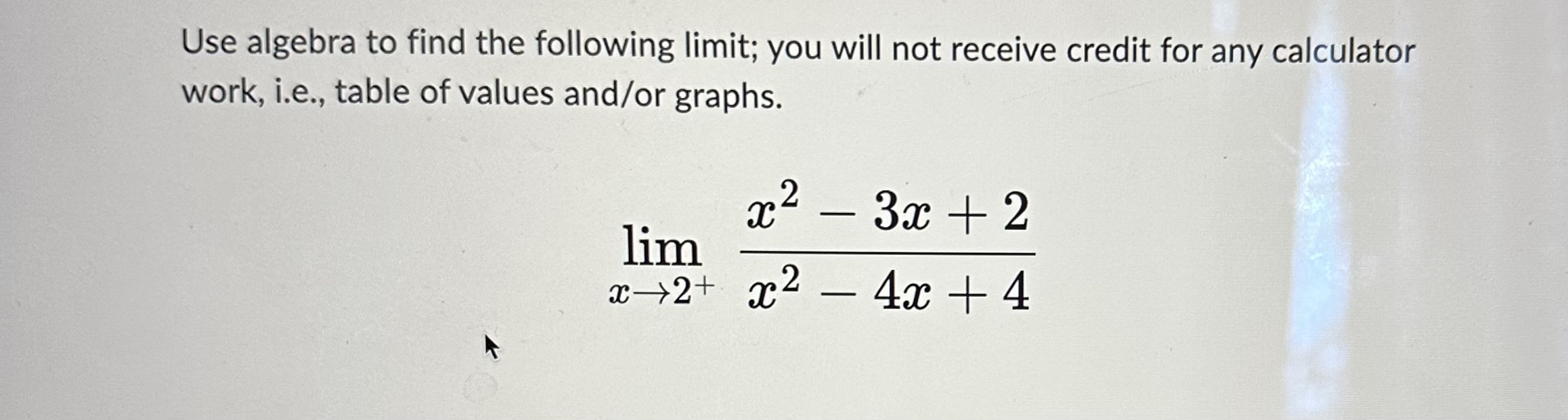 Solved Use algebra to find the following limit; you will not | Chegg.com