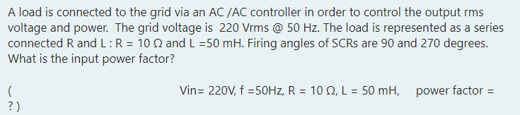 Solved A load is connected to the grid via an AC /AC | Chegg.com