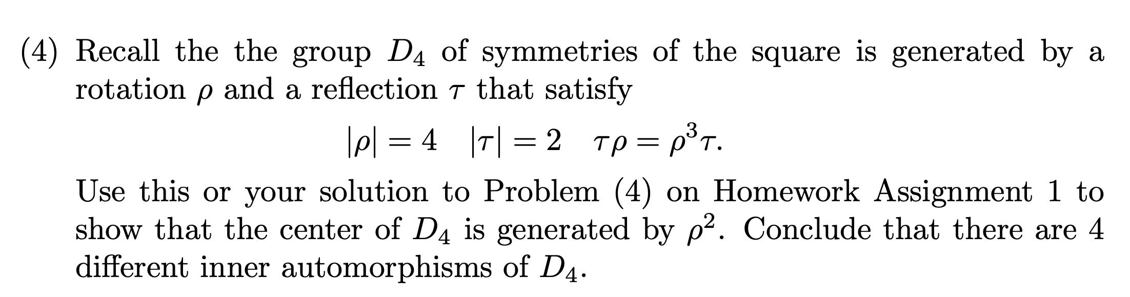 Solved (4) Recall the the group D4 of symmetries of the | Chegg.com