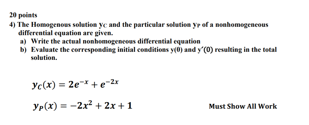 Solved 20 points 4) The Homogenous solution yc and the | Chegg.com