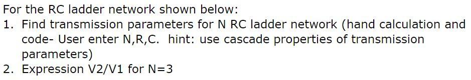 Solved For the RC ladder network shown below: 1. Find | Chegg.com