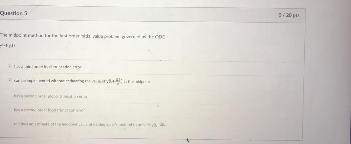 Solved Question 5 0720 pts The midpoint method for the first | Chegg.com