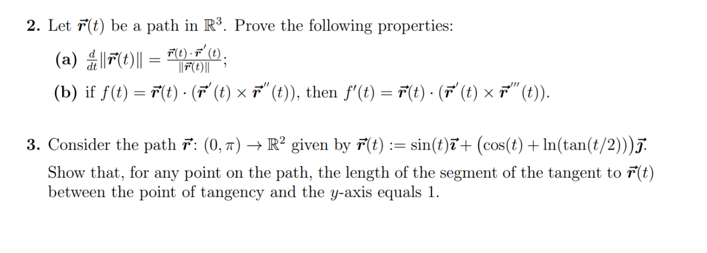 Solved Let vec(r)(t) be a path in R3. Prove the following | Chegg.com Solved Let vec(r)(t) be a path in R3. Prove the following | Chegg.com