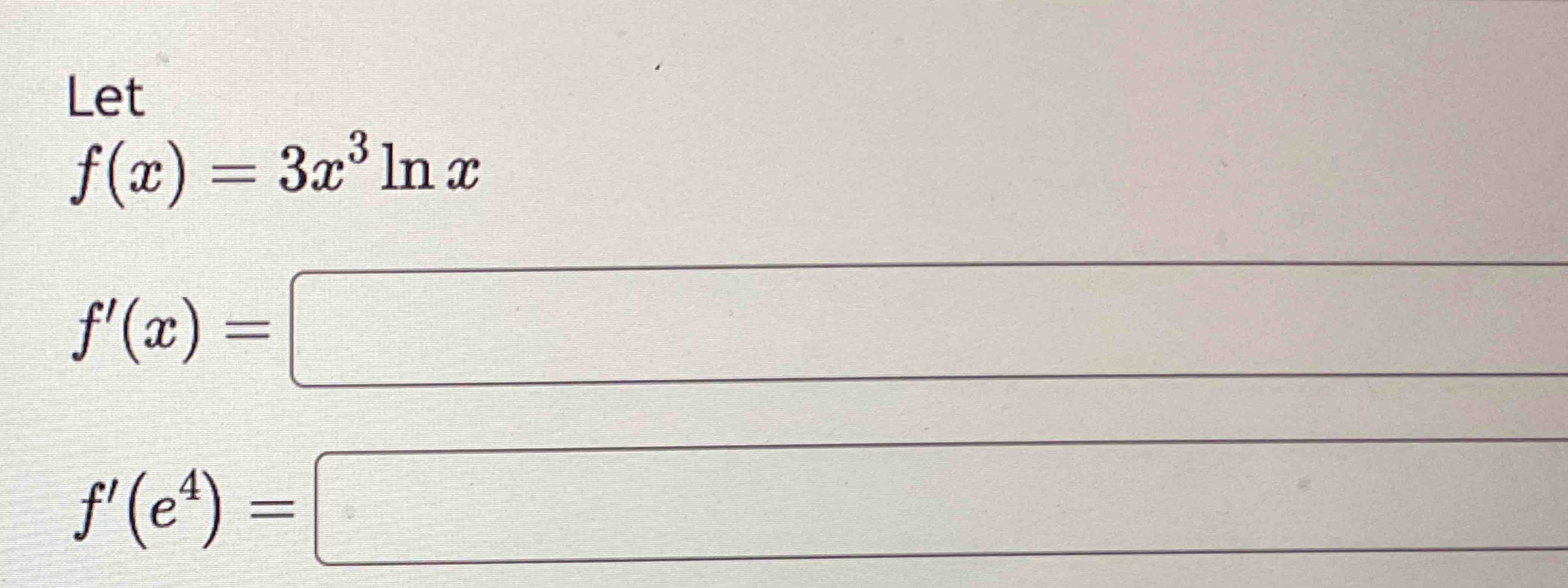Solved Letf(x)=3x3lnxf'(x)=f'(e4)= | Chegg.com Solved Letf(x)=3x3lnxf'(x)=f'(e4)= | Chegg.com