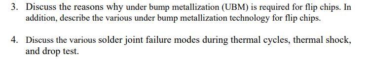 Solved 3. Discuss the reasons why under bump metallization | Chegg.com