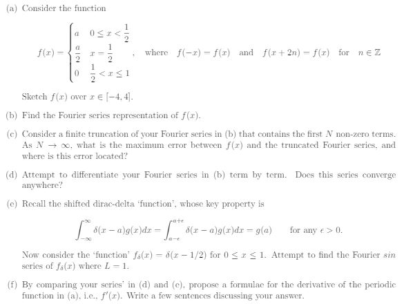 Solved (a) Consider the function f(x)=⎩⎨⎧a2a00≤x