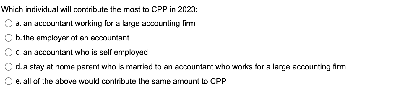 Solved Which individual will contribute the most to CPP in | Chegg.com
