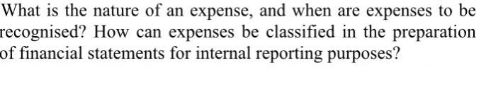 Solved What is the nature of an expense, and when are | Chegg.com
