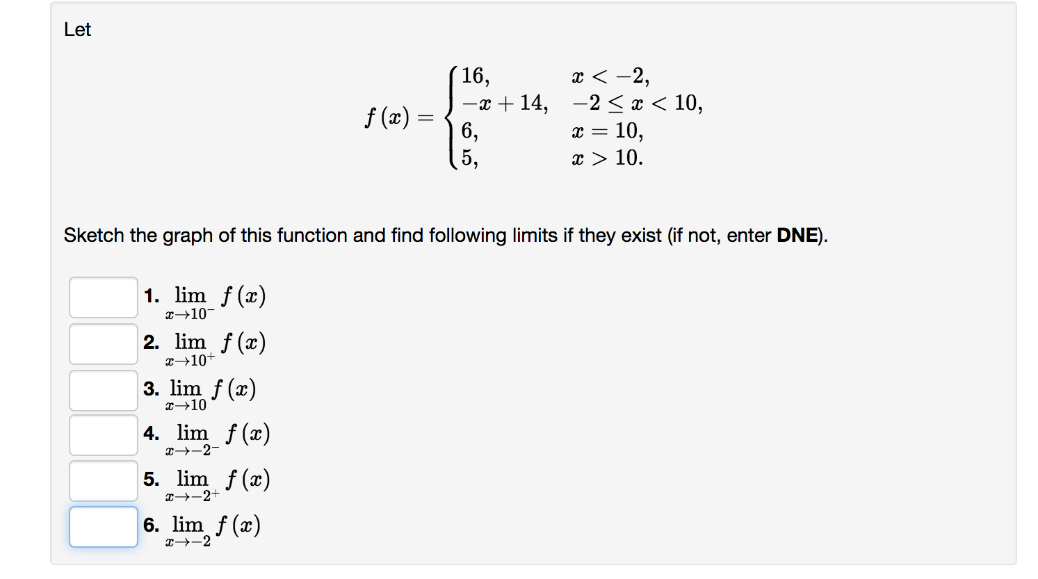 Solved Let f(x)=⎩⎨⎧16,−x+14,6,5,x