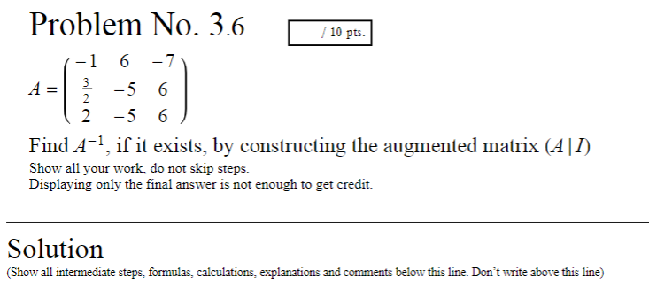 Solved Problem No. 3.6 A=⎝⎛−12326−5−5−766⎠⎞ Find A−1, if it | Chegg.com