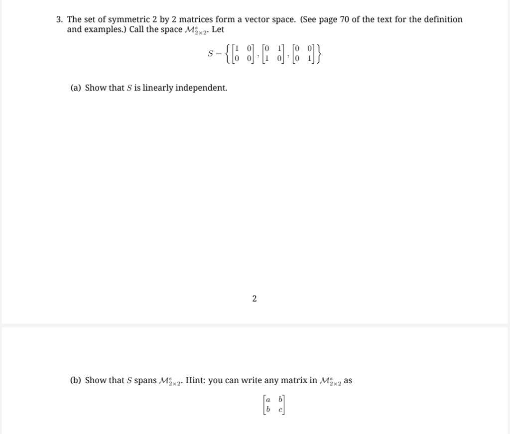 Solved 3. The set of symmetric 2 by 2 matrices form a vector | Chegg.com