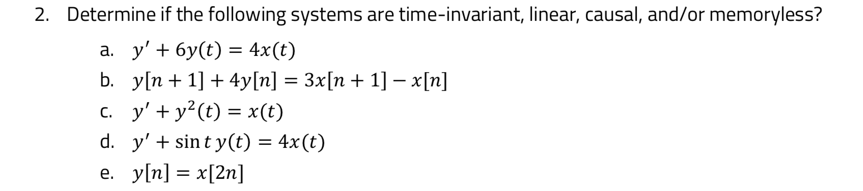 Solved 2. Determine if the following systems are | Chegg.com