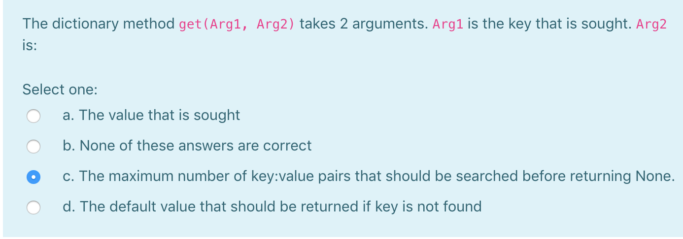 Solved The dictionary method get(Arg1, Arg2) takes 2 | Chegg.com