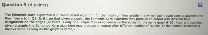 Solved Question 9 (4 points) The Edmonds-Karp algorithm is a | Chegg.com