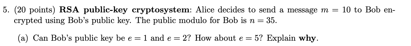 Solved 5. (20 points) RSA public-key cryptosystem: Alice | Chegg.com