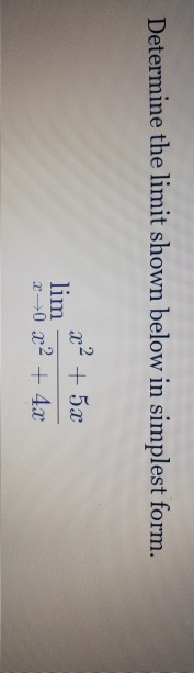 Solved Determine the limit shown below in simplest form. 25a | Chegg.com
