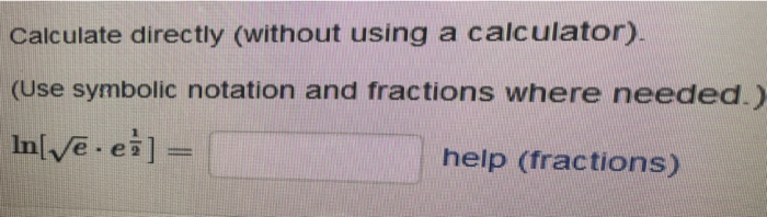 Solved Calculate directly without using a calculator). (Use | Chegg.com