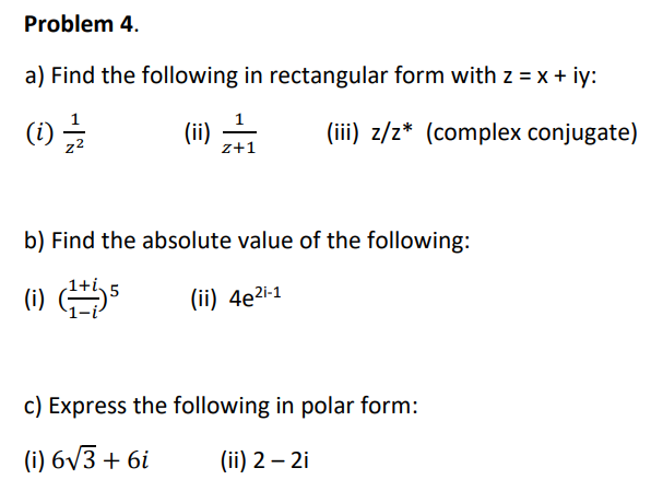 Solved Problem 4. a) Find the following in rectangular form | Chegg.com