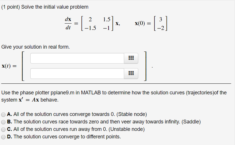 Solved (1 point) Solve the initial value problem Give your | Chegg.com