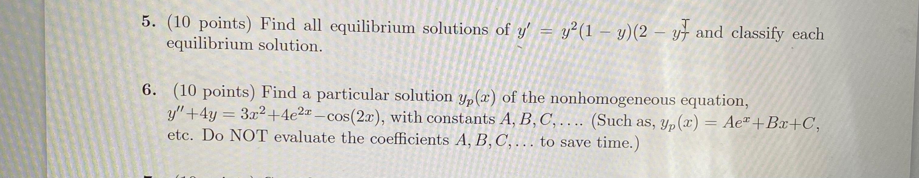 Solved 5. (10 points) Find all equilibrium solutions of y' = | Chegg.com