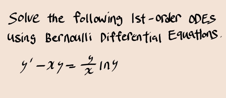 Solved solve the following1st order ODEs using Bernoulli | Chegg.com