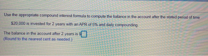 Solved Use the appropriate compound interest formula to | Chegg.com