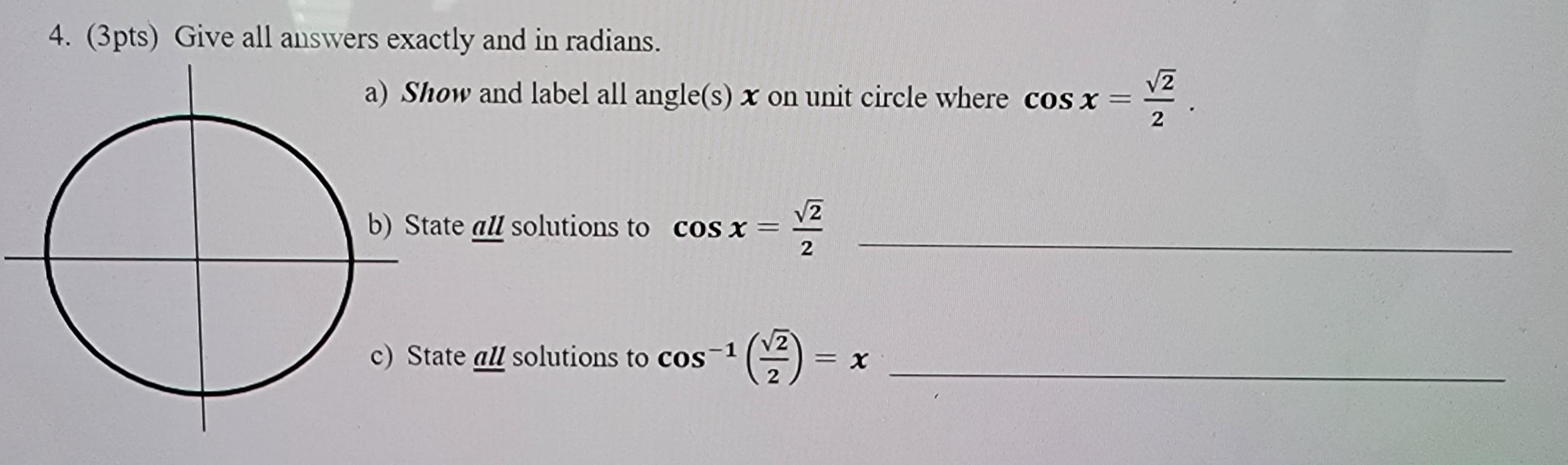 Solved 4. (3pts) Give all answers exactly and in radians. | Chegg.com