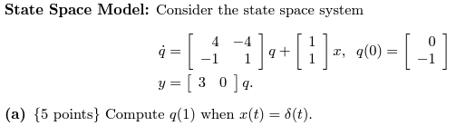 Solved State Space Model: Consider the state space system | Chegg.com