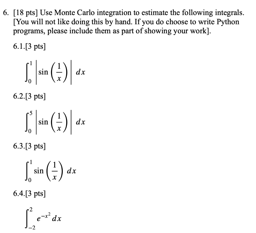 Solved 6. [18 pts] Use Monte Carlo integration to estimate | Chegg.com