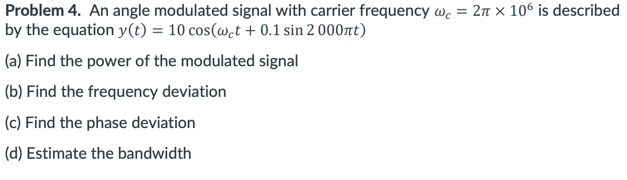 Solved Problem 4. ﻿An angle modulated signal with carrier | Chegg.com