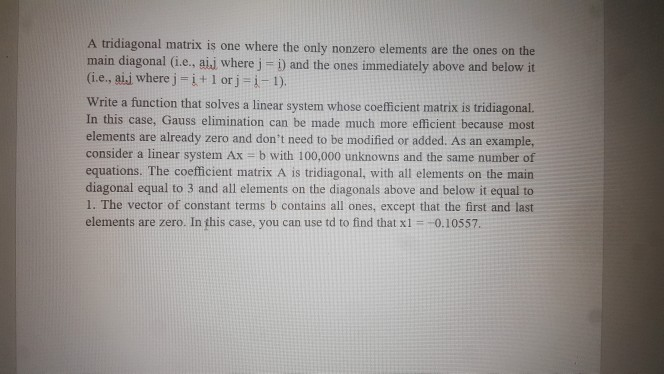 Solved A tridiagonal matrix is one where the only nonzero | Chegg.com
