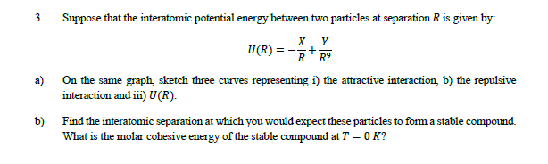 Solved 3. Suppose that the interatomic potential energy | Chegg.com