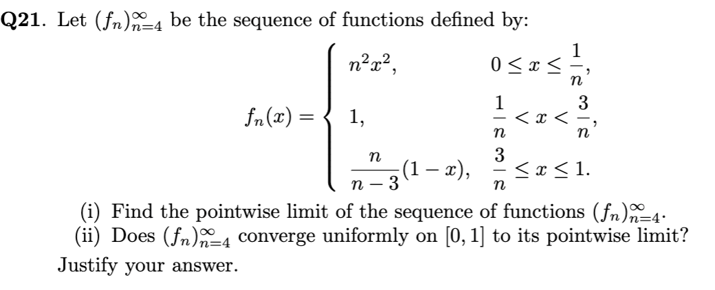 Solved Q21. Let (fn)n=4∞ be the sequence of functions | Chegg.com