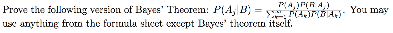 Solved P(Aj)P(B|Aj) You may Prove the following version of | Chegg.com