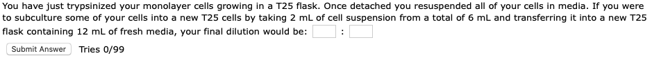 Solved You have just trypsinized your monolayer cells | Chegg.com