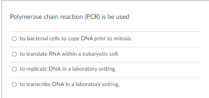 Solved Polymerase chain reaction (PCR) is be used by | Chegg.com
