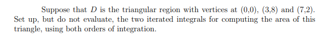 Solved Suppose that D is the triangular region with vertices | Chegg.com