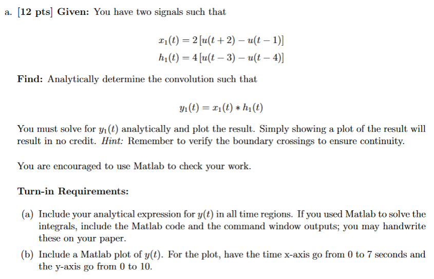 Solved a. [12 pts] Given: You have two signals such that | Chegg.com