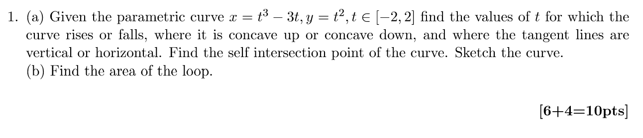 Solved 1. (a) Given the parametric curve x = t3 – 3t, y = | Chegg.com