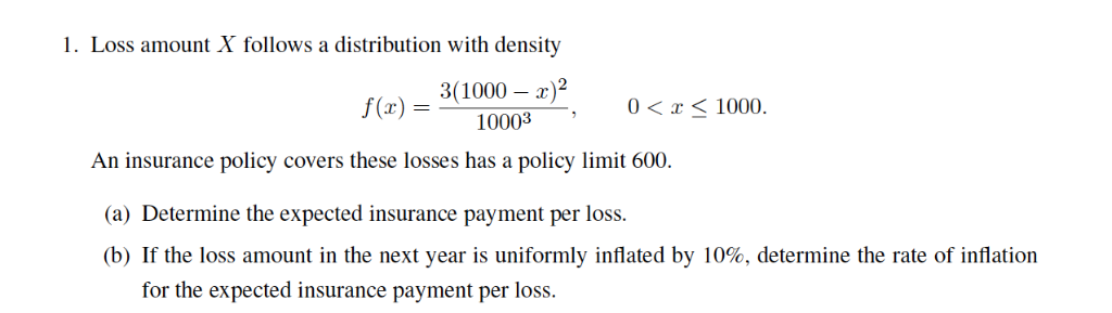 Solved 1. Loss amount X follows a distribution with density | Chegg.com