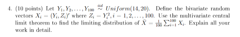 Solved 1. (10 points) Let Y1,Y2,…,Y100∼ iid Uniform | Chegg.com