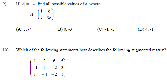 Solved 9) If ∣A∣=−4, find all possible values of k, where | Chegg.com
