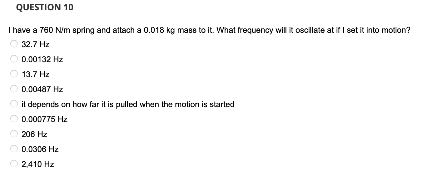 Solved I have a 760 N/m spring and attach a 0.018 kg mass to | Chegg.com