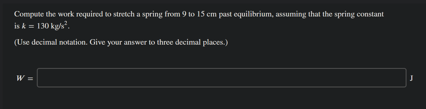 Solved Compute the work required to stretch a spring from 9 | Chegg.com