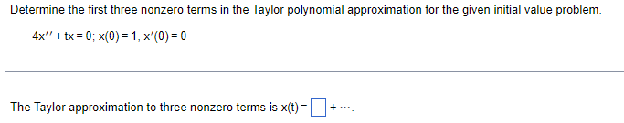 Solved Determine the first three nonzero terms in the Taylor | Chegg.com