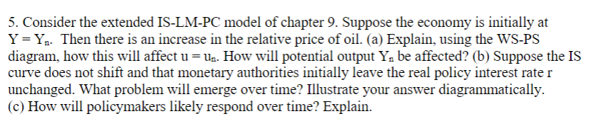 Solved 5. Consider the extended IS-LM-PC model of chapter 9. | Chegg.com