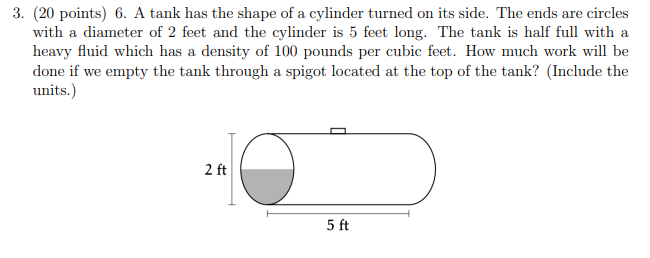 Solved 3. (20 points) 6. A tank has the shape of a cylinder | Chegg.com