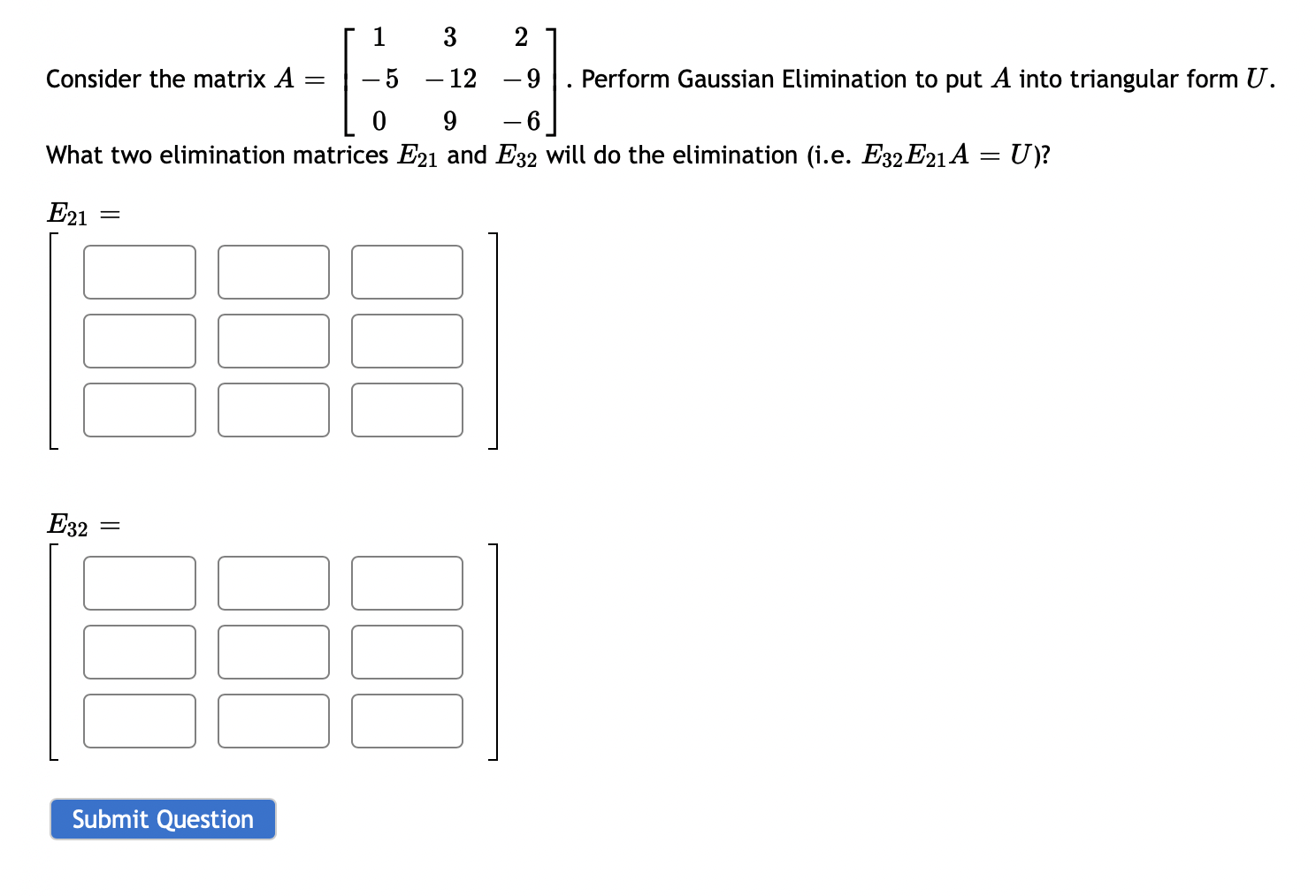 Solved 1 3 2 Consider the matrix A 5 - 12 Perform Gaussian | Chegg.com